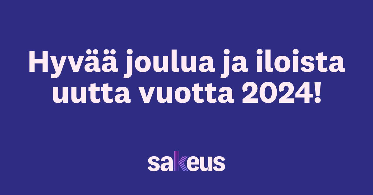 Hyvää joulua ja iloista uutta vuotta 2024! | Sakeus